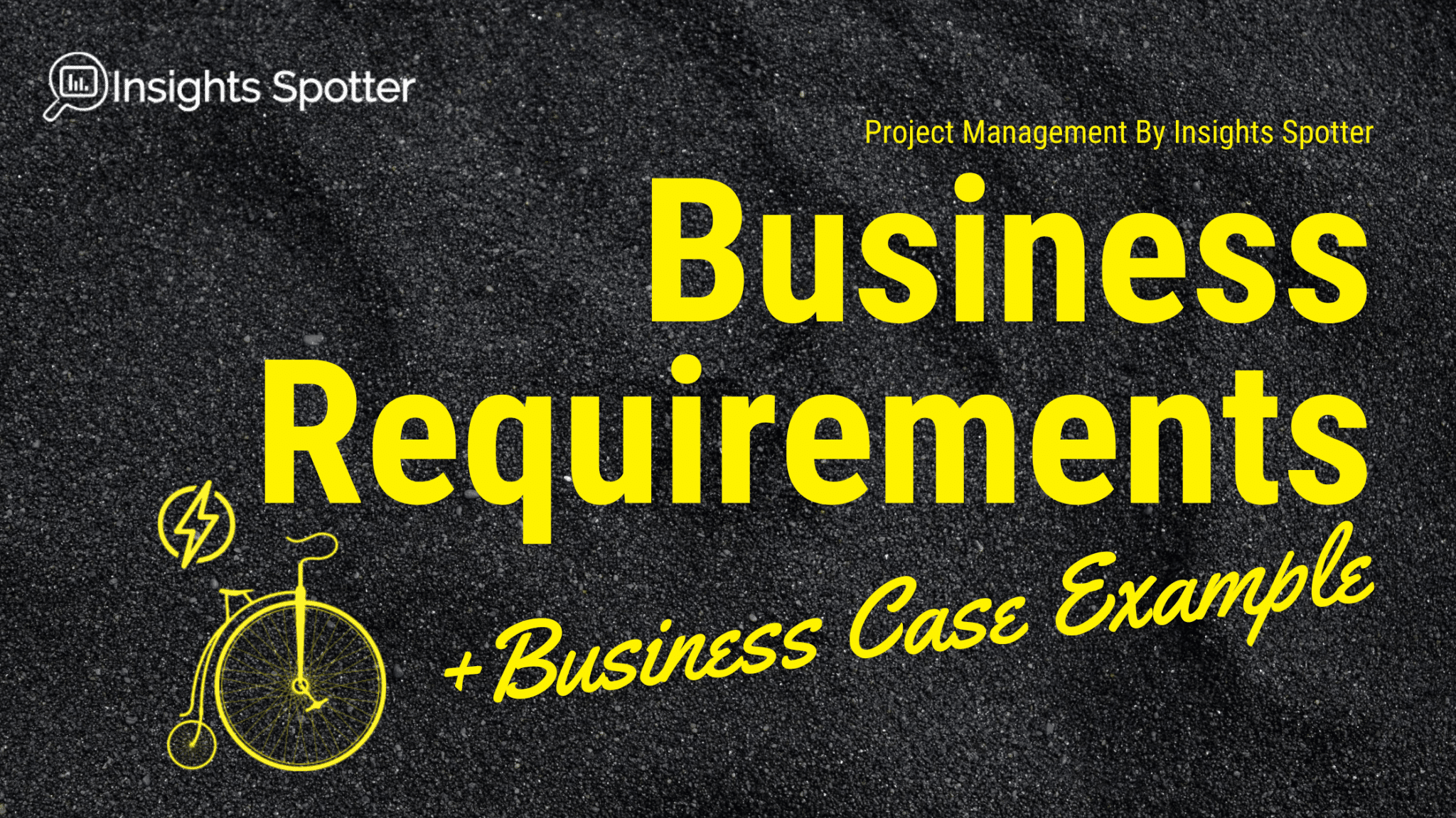 What Are Business Requirements? | Insights Spotter
