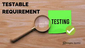 How To Write a Good Requirement? 14 Qualities | Insights Spotter