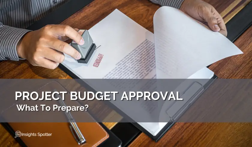 Acquiring Project Budget Approval & Challenges | Insights Spotter